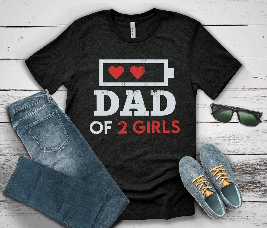 Dad of 2 Girls Father's Day Gift From Daughters Wife T-shirt - Etsy