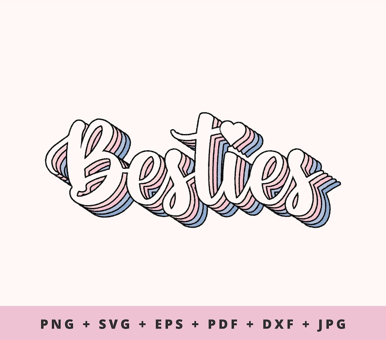 Besties Best Friend Sister SVG, PNG Files for Cricut, HTV, Instant ...