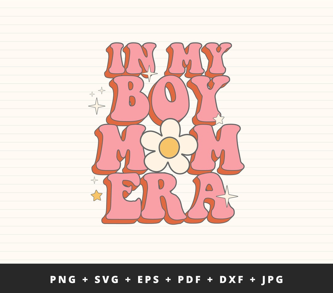 In My Boy Mom Era Svg, Boy Mom Shirt Svg, Png,boy Mama Era SVG, Trendy ...