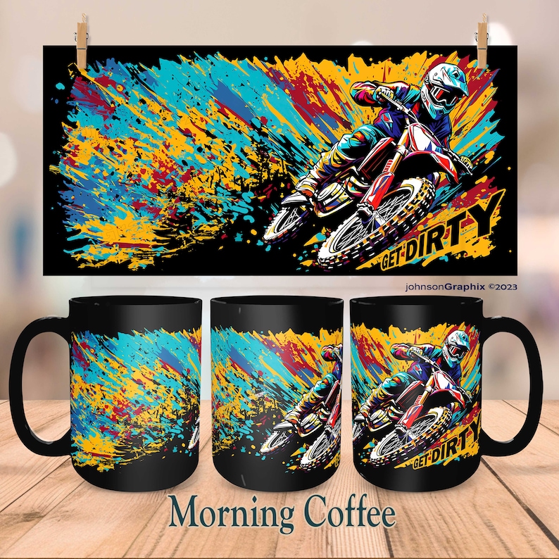 Get Dirty Motocross Coffee Mug Sublimation Wrap Digital Design ...