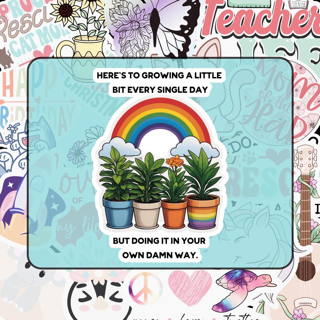 Here's to Growing A Little Every Day Rainbow Plants Sticker, Plants ...