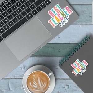 Best Teacher Ever Sticker, Teacher Appreciation, Back to School, 3 Size ...