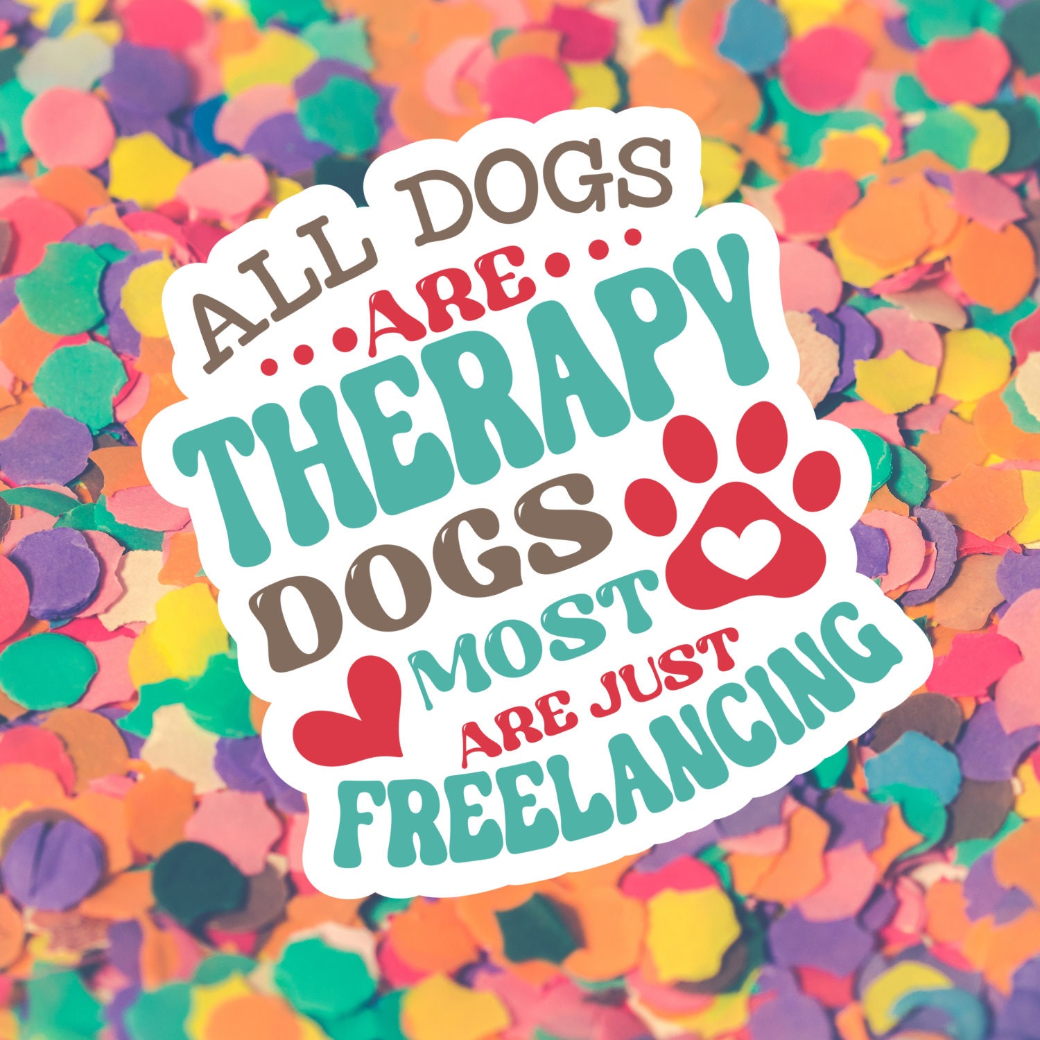 Sticker All Dogs Are Therapy Dogs Animal Rescue Dog Lover 3 - Etsy