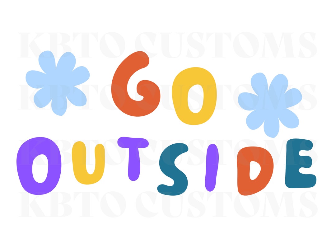 Go Outside Art PNG SVG Sublimation DTF Prints - Etsy
