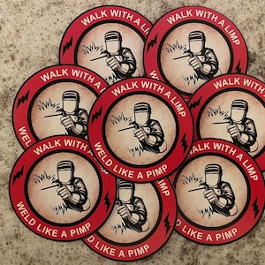 Walk With a Limp Weld Like a Pimp Sticker - Etsy