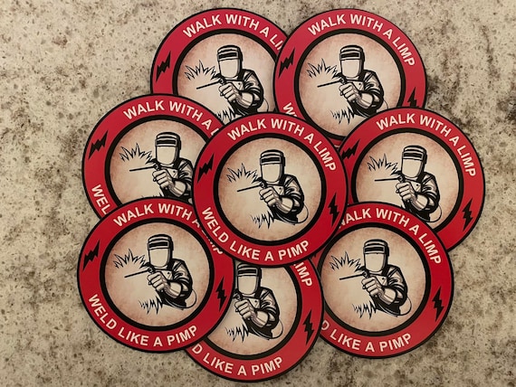 Walk With a Limp Weld Like a Pimp Sticker - Etsy