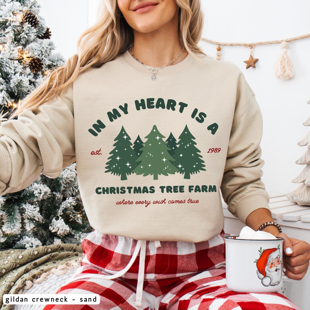 In My Heart is A Christmas Tree Farm Crewneck Sweater, Pine Ridge Tree ...