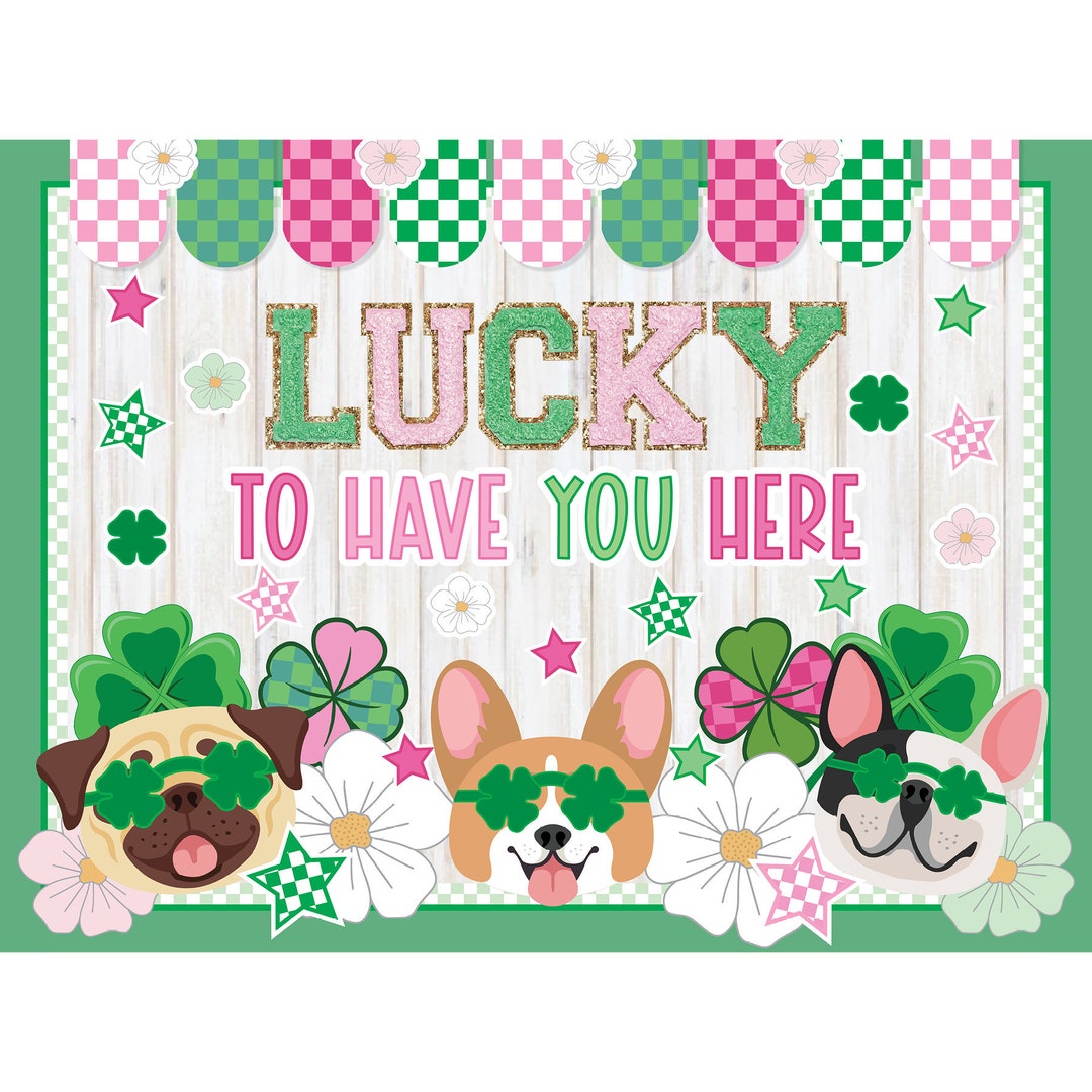 St. Patrick's Day Bulletin Board Kit. Lucky Dogs. Lucky to Have You ...