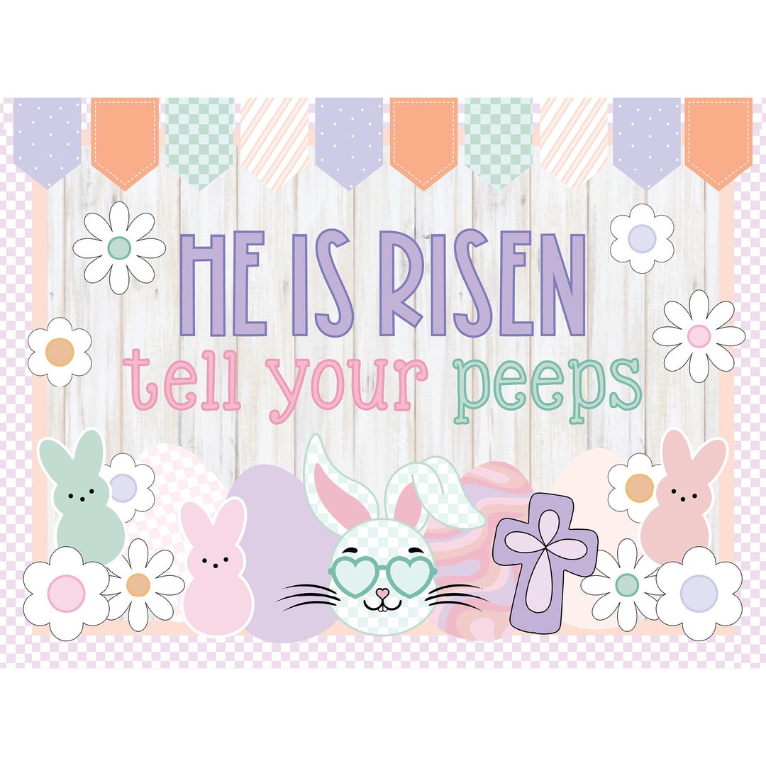 Easter Bulletin Board Kit. He is Risen Tell Your Peeps. Spring ...