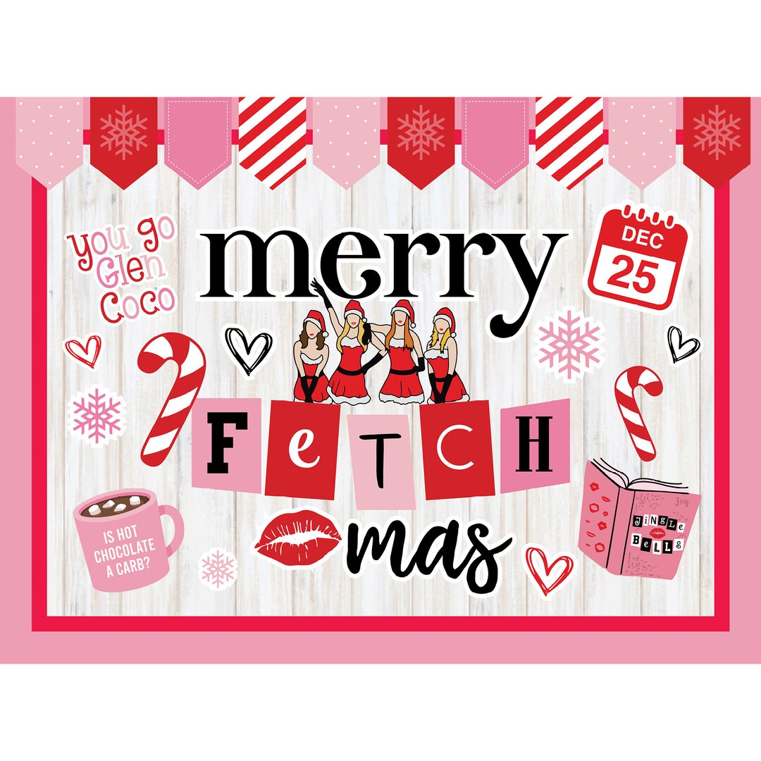 Mean Girls Christmas Bulletin Board: Merry Fetch-mas Decor (digital ...