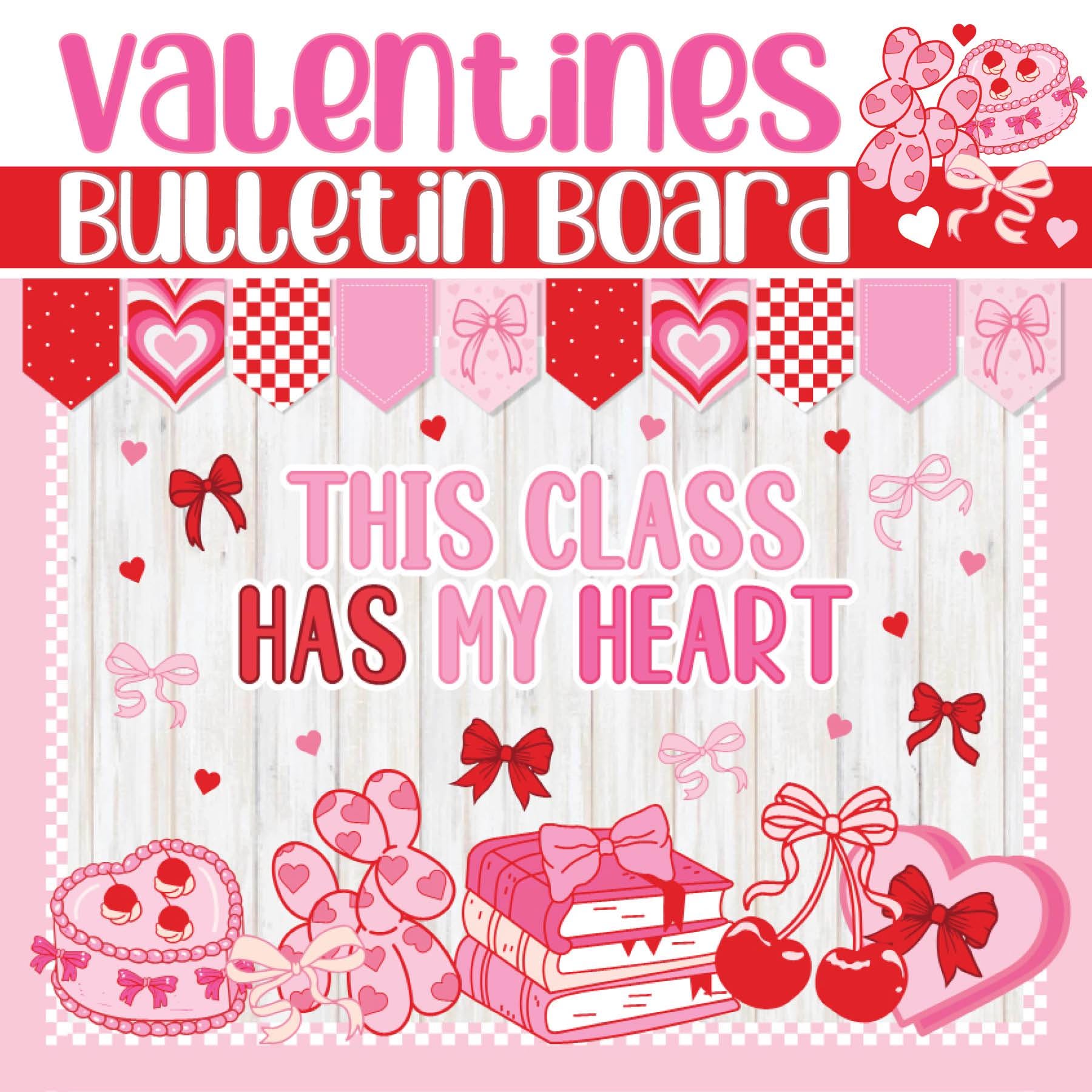 Valentine's Day Bulletin Board Kit: This Class Has My Heart (PDF) - Etsy