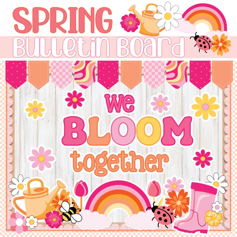 Spring Classroom Bulletin Board Kit: We Bloom Together (PDF) - Etsy