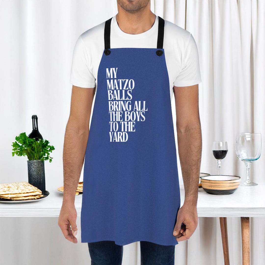Funny Passover Apron - 'my Matzo Balls Bring All the Boys to the Yard ...
