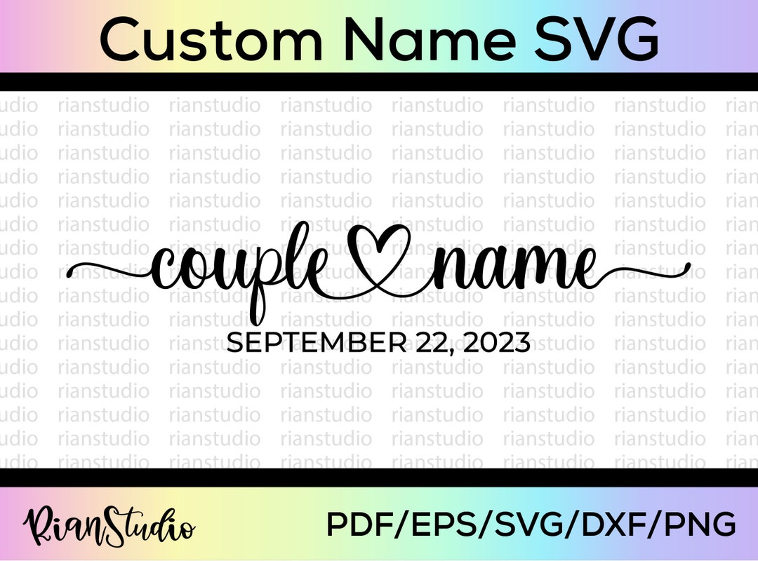 Custom Names SVG | Custom Couple Name SVG | Couple Names With Heart Svg ...