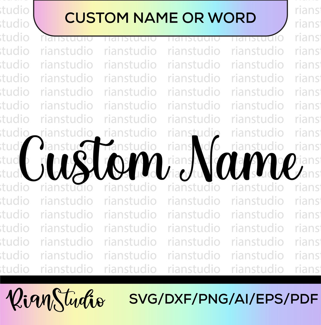Custom Name SVG | Custom Name Calligraphy | Custom Name Cut File ...