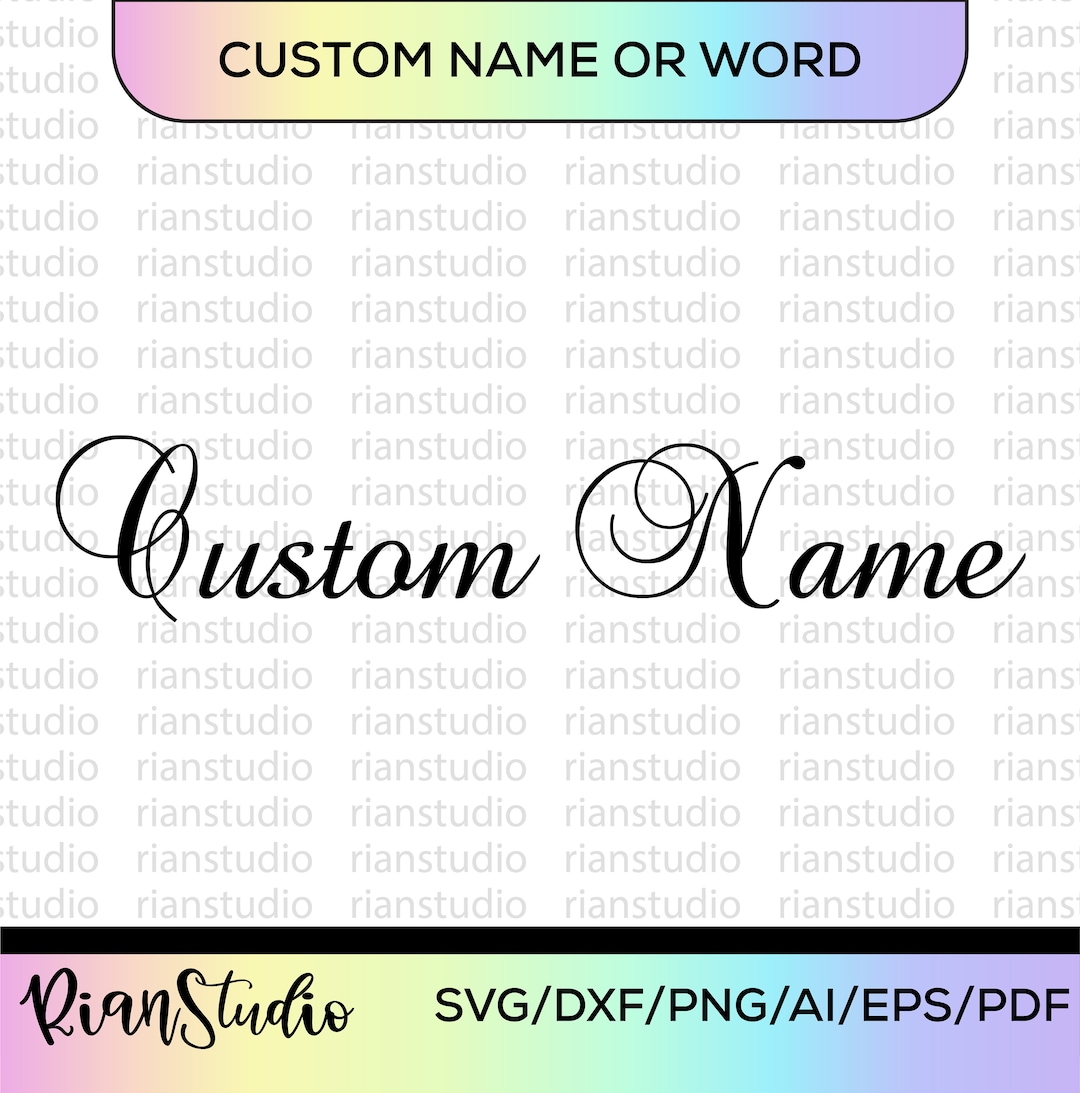 Custom Name SVG | Custom Name Calligraphy | Custom Name Cut File ...