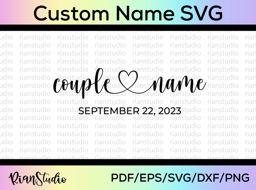 Custom Names SVG | Custom Couple Name SVG | Couple Names With Heart Svg ...