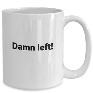 Coffee Mug for Right or Left Handed Person 2 Sided Novelty Mug for ...
