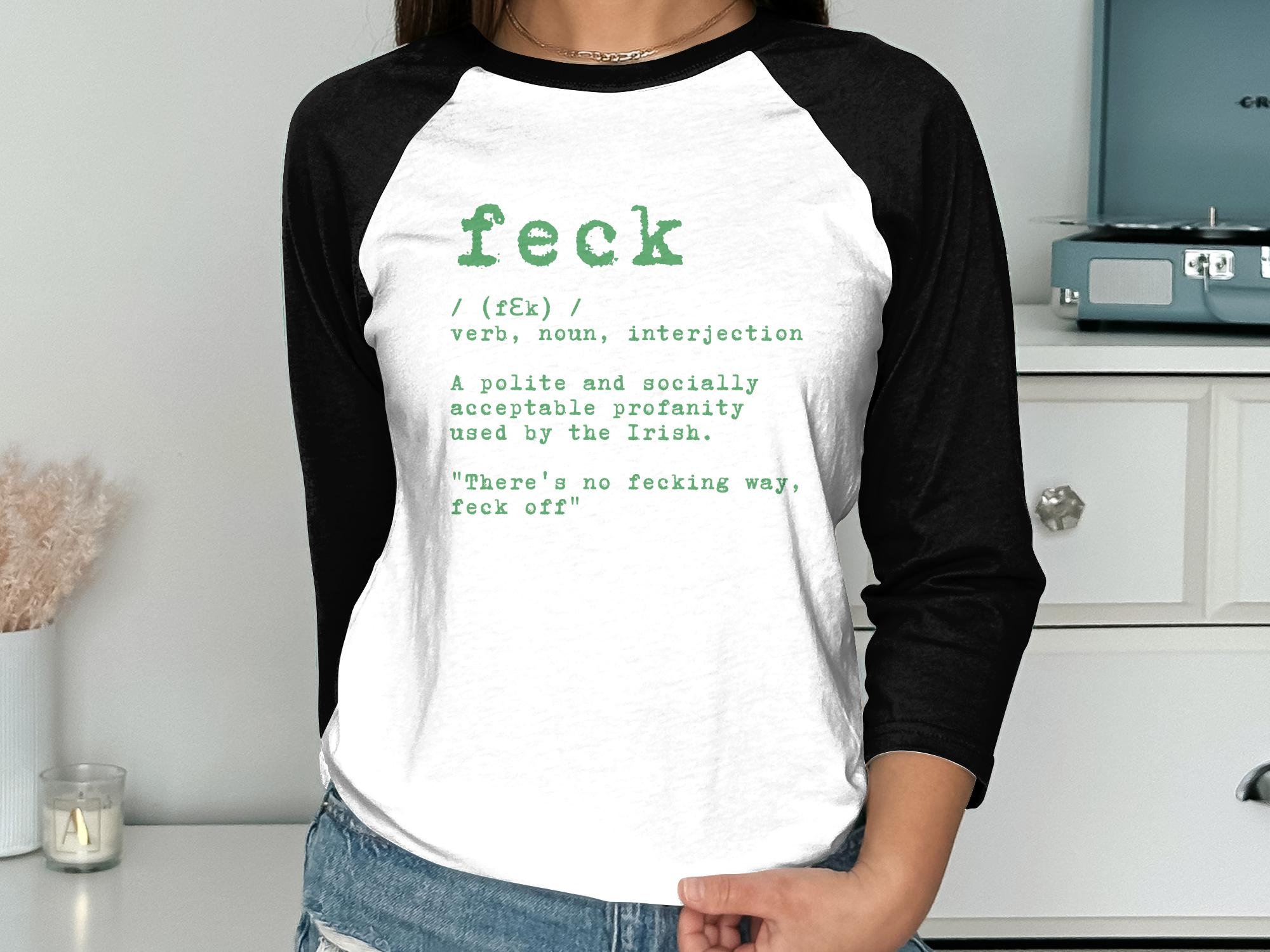 Feck Definition Shirt, Irish Slang St Patrick's Day Shirt, Irish Pride ...