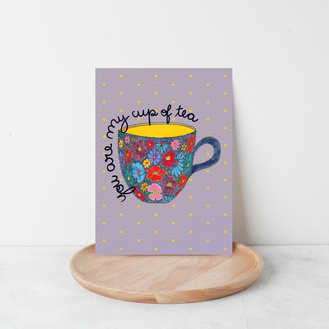 You're My Cup of Tea A2 Greeting Card - Affectionate Blank Inside Card ...