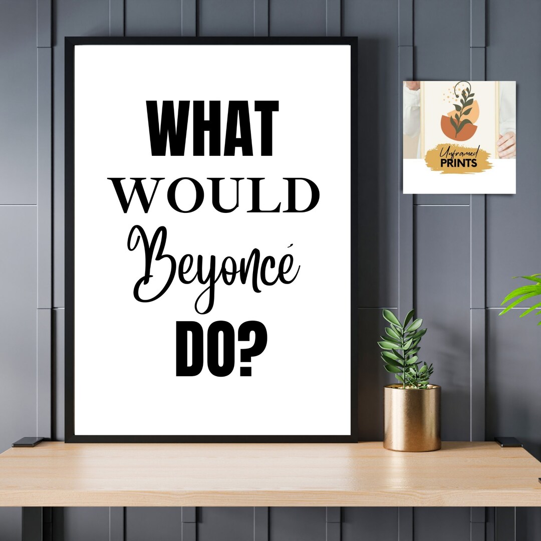 Beyonce | Renaissance Bey Quote | Inspiration | Wall Art | Black White ...