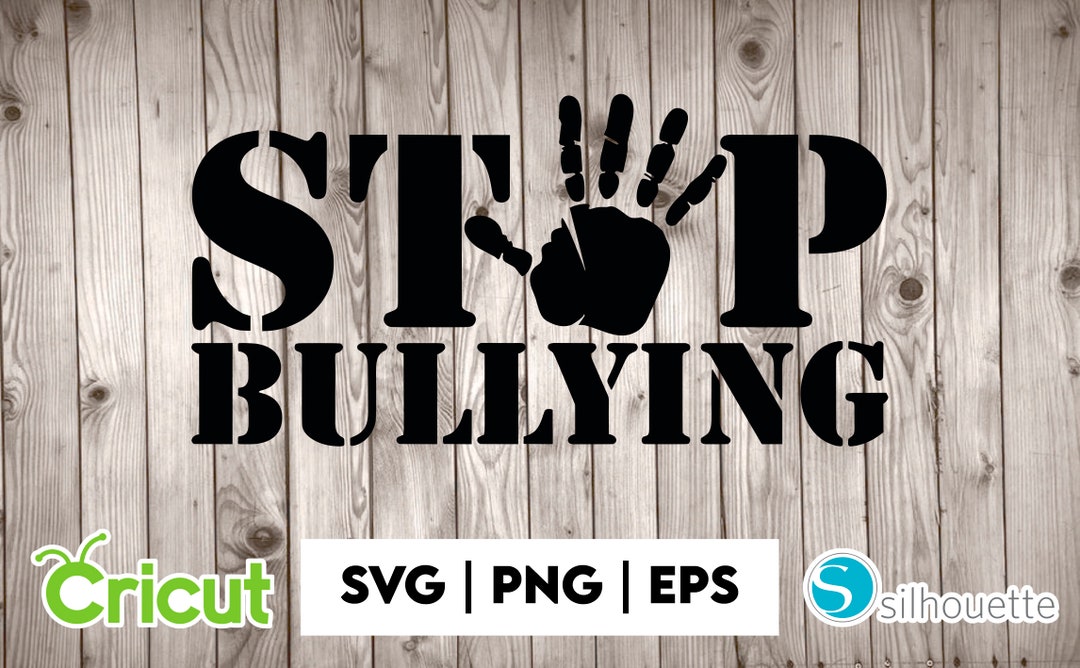 Stop Bullying SVG Design, PNG EPS, Great for T-shirts, Hats, Stickers ...