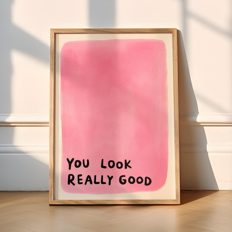 You Look Good Print - Etsy