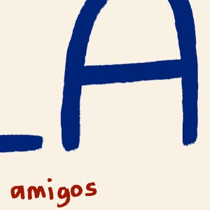 Hola Amigos UNFRAMED Print | Hola Prints Colourful Decor Hola Poster ...