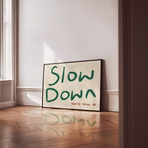 Slow Down Art Print Positive Poster Positive Wall Art Hand Drawn Prints ...