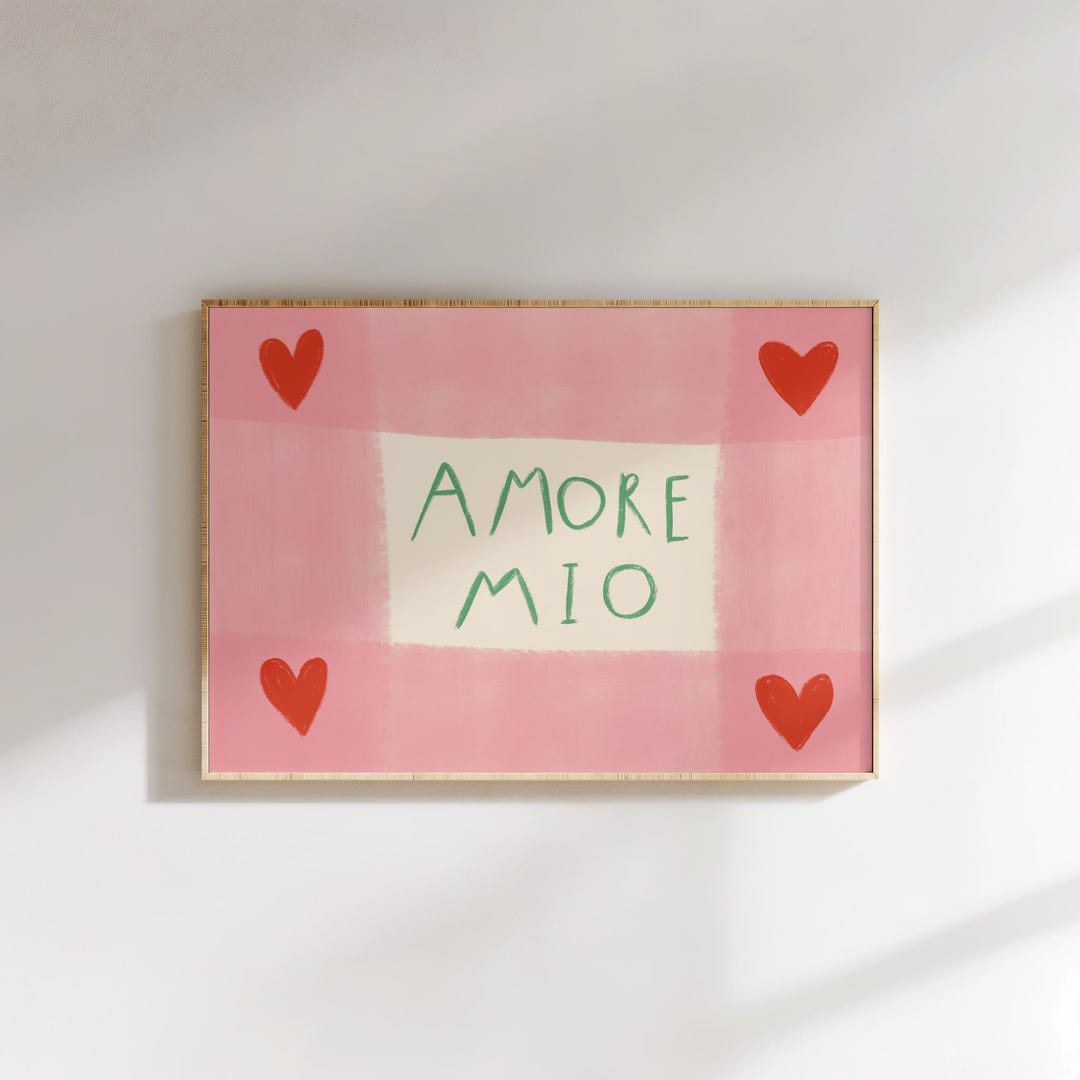 Amore Mio UNFRAMED Print | My Love Poster Hand Drawn Art Love Art Love ...
