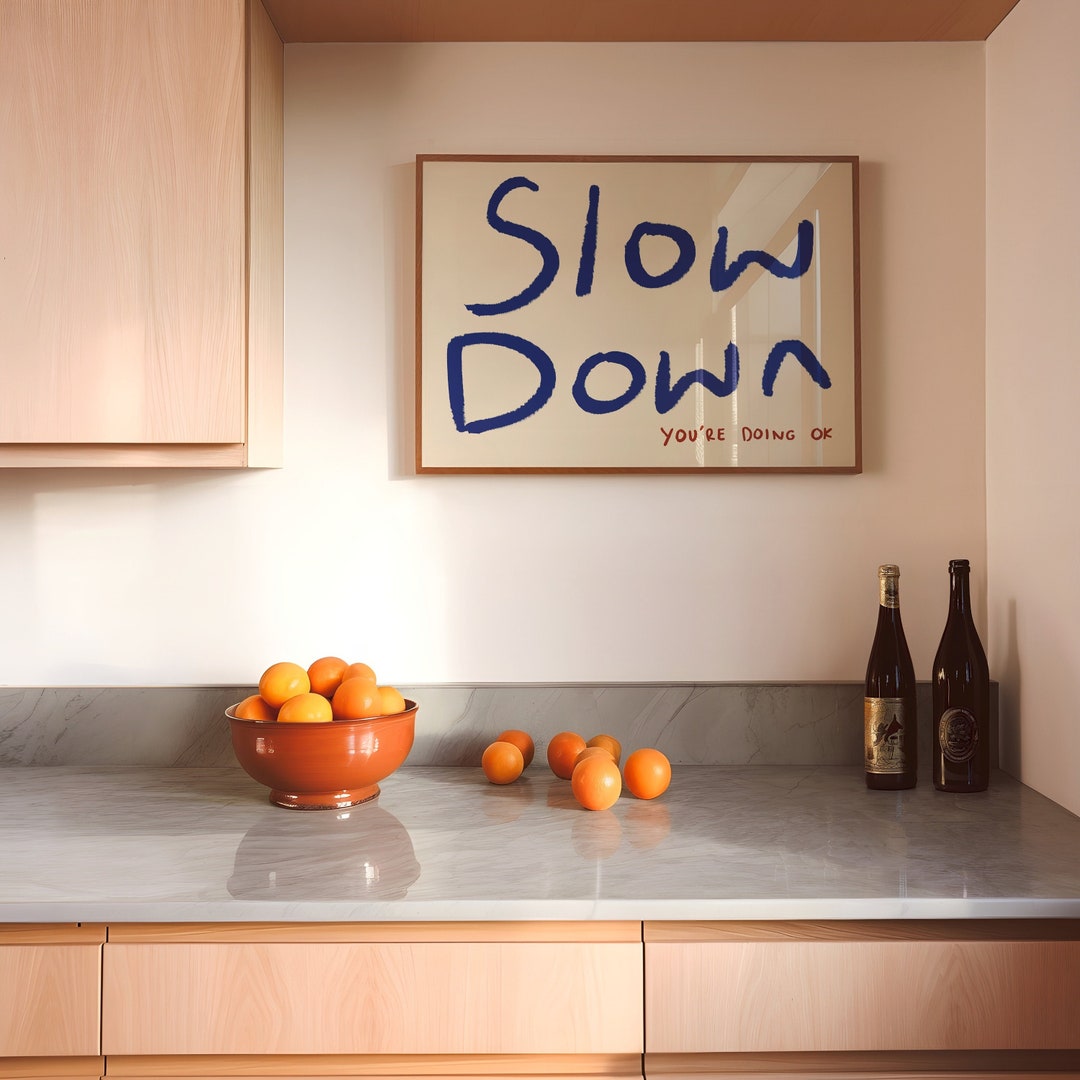 Slow Down Art Print Positive Poster Positive Wall Art Hand Drawn Prints ...