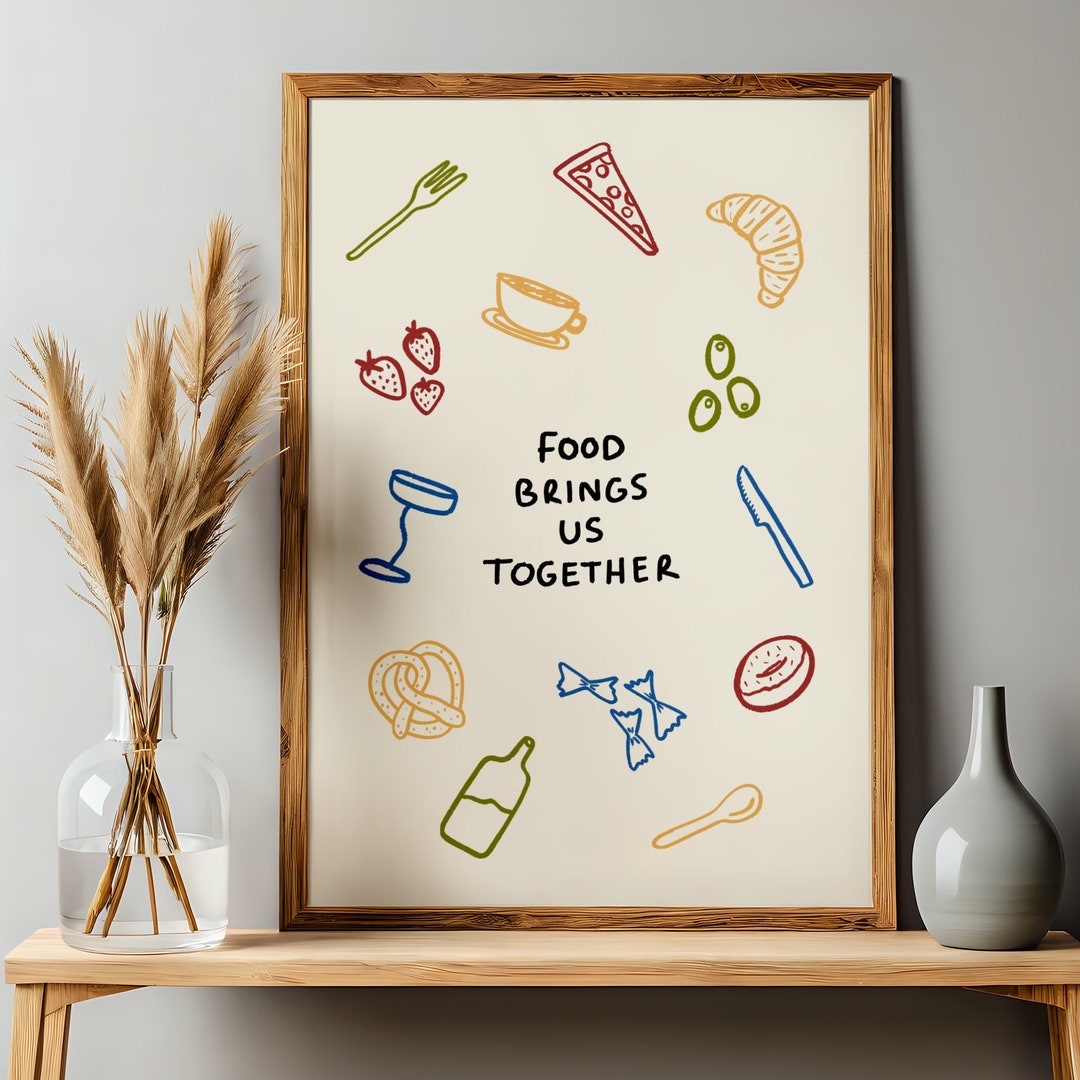 Food Brings Us Together UNFRAMED Print | Food Print Food Art Kitchen ...