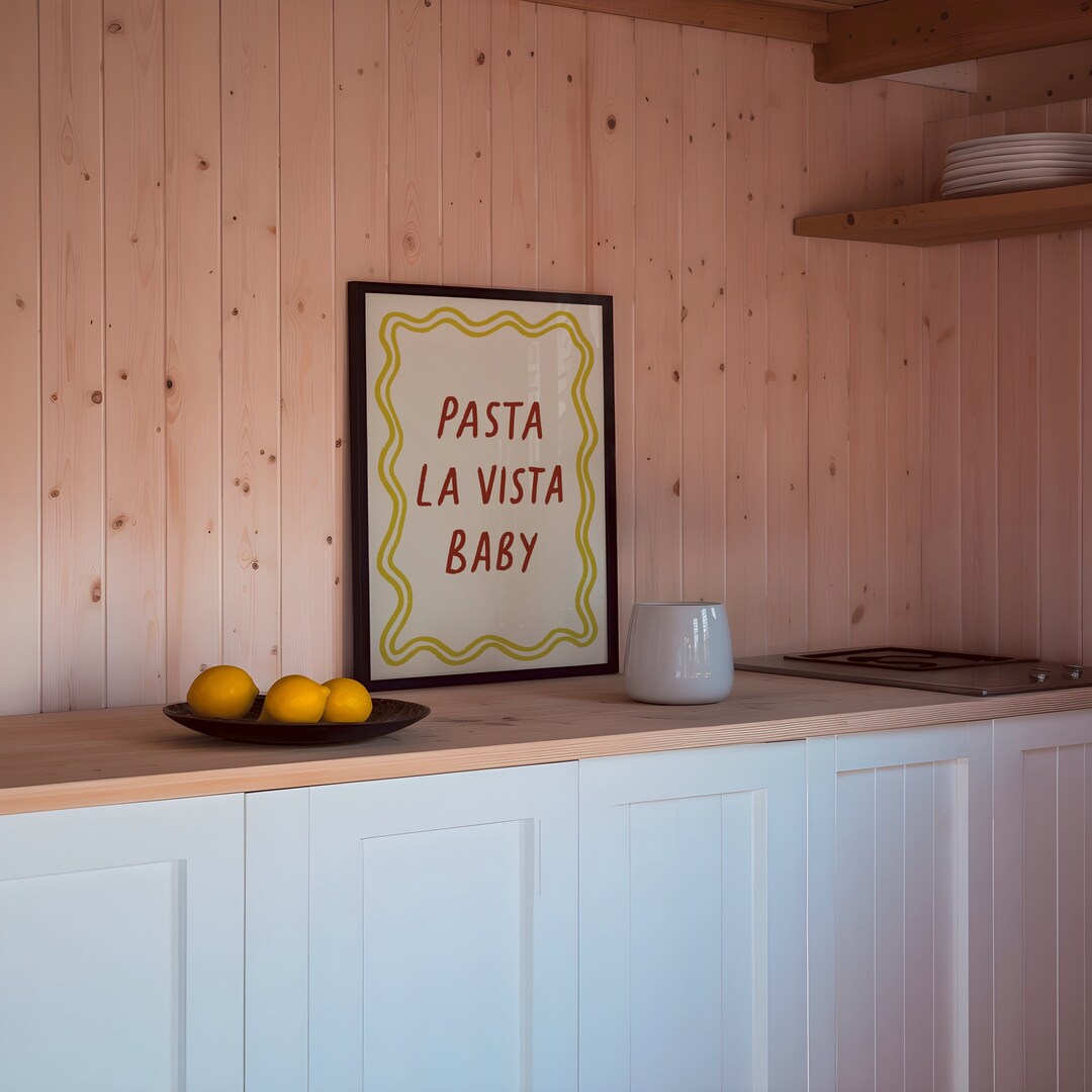 Pasta La Vista Baby UNFRAMED Print | Kitchen Prints Kitchen Wall Decor ...
