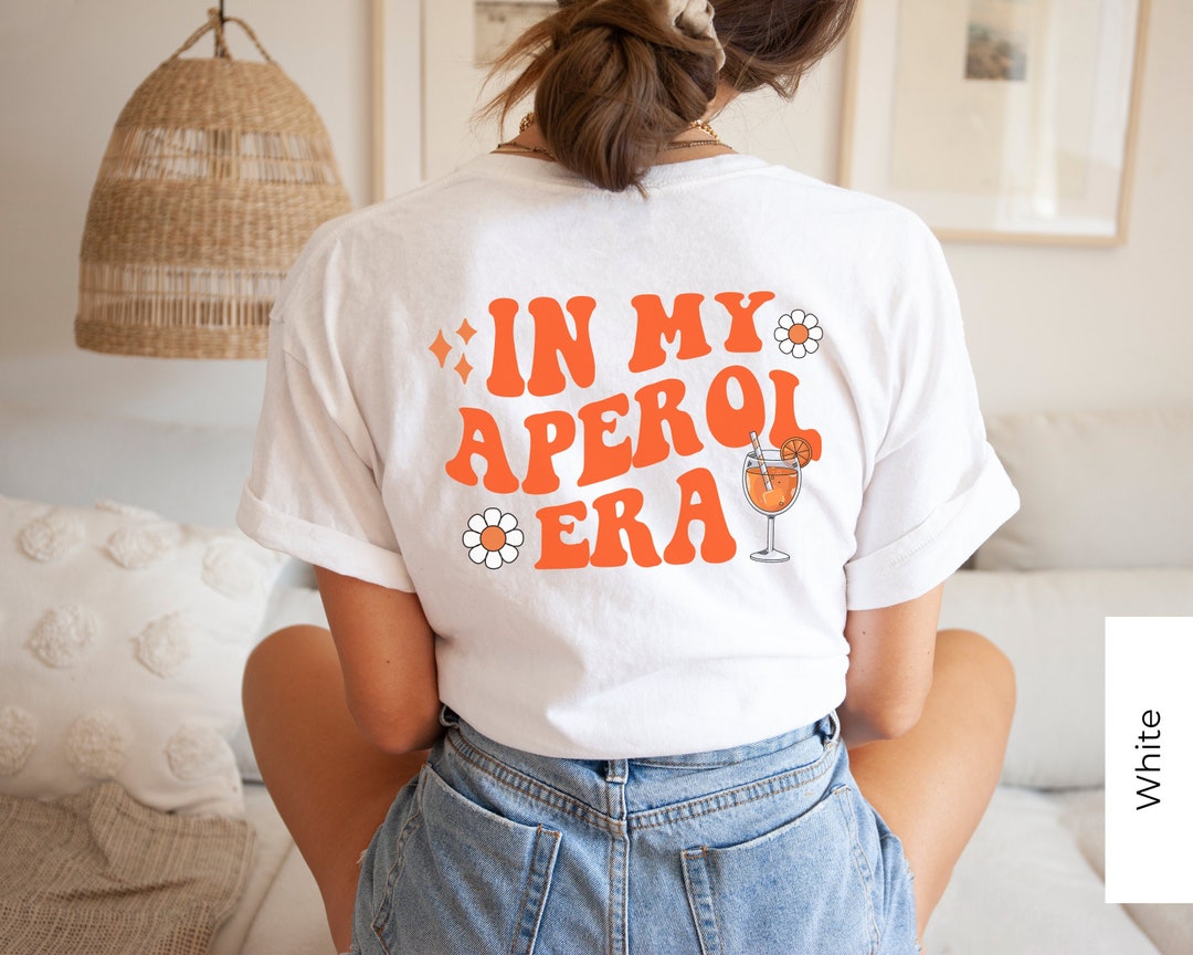 Aperol Spritz, Aperol Tshirt, in My Aperol Era, Funny Alcohol Quote ...