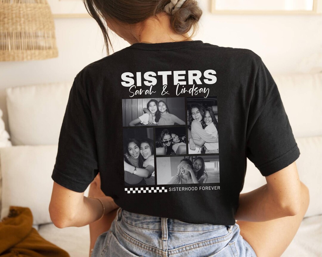 Custom Sisters Photo T-shirt, Personalized Matching Sister Gift - Etsy
