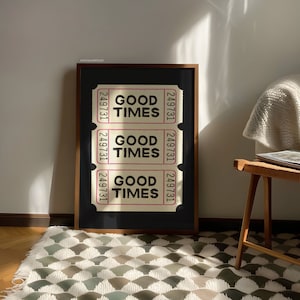 Shipped Wall Art Prints Trendy Good Times Ticket Print (unframed) Retro ...