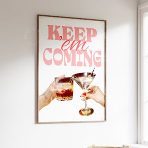 Keep Em Coming Print Bar Cart Art Trendy Printable Art Bar Cart Decor ...