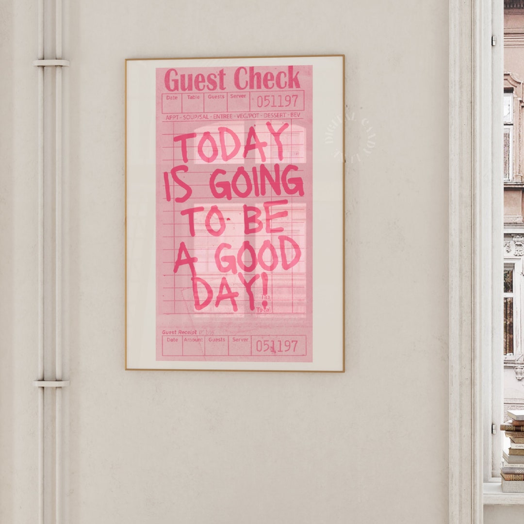 Guest Check Print Trendy Wall Art Guest Check Poster Today is Going to ...