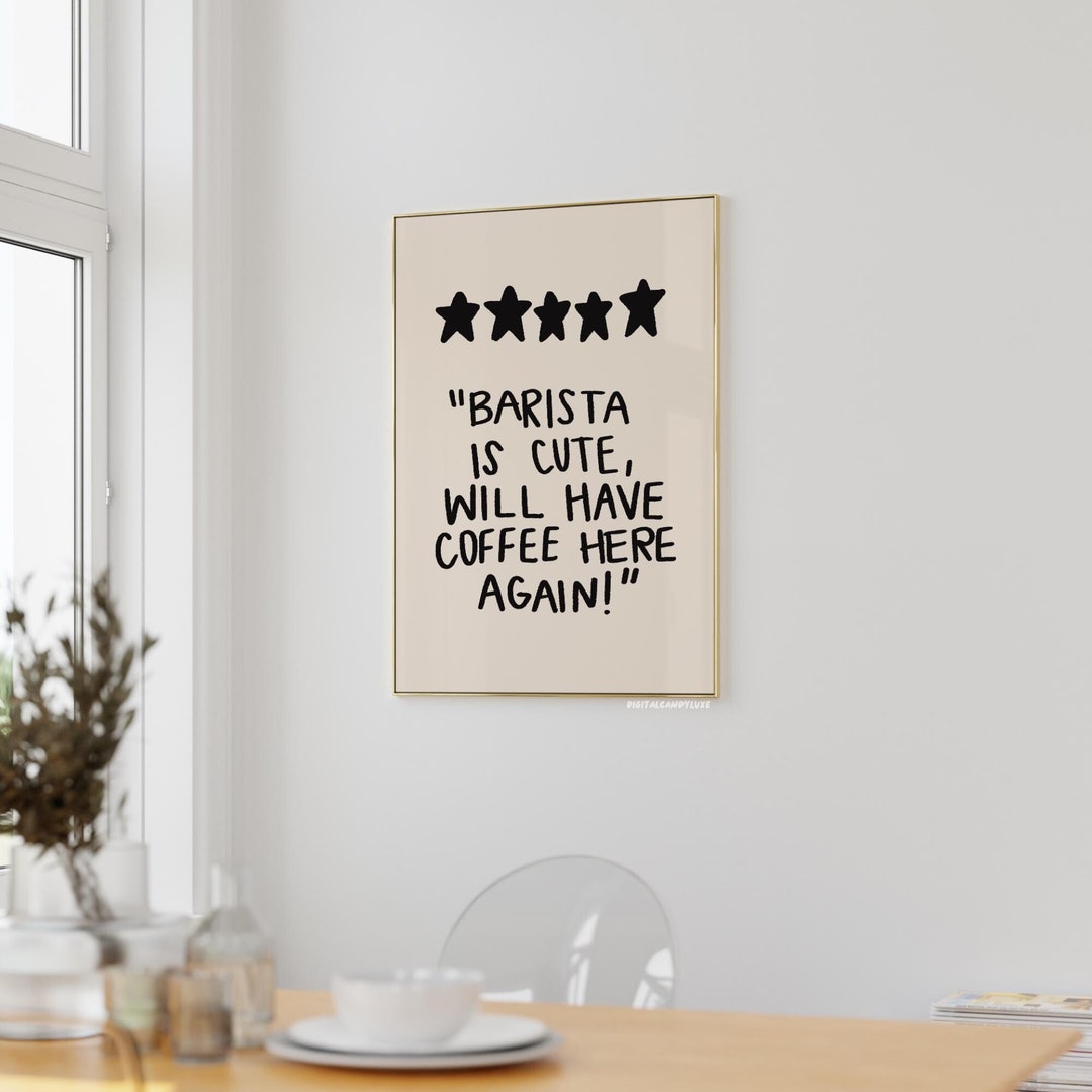 Barista Was Cute Print Coffee Bar Decor Kitchen Prints Cute Wall Art ...