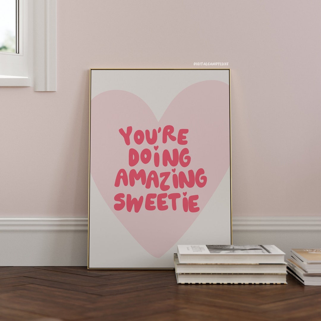 You're Doing Amazing Sweetie Print Pink Wall Art Prints and Posters ...