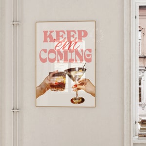 Keep Em Coming Print Bar Cart Art Trendy Printable Art Bar Cart Decor ...
