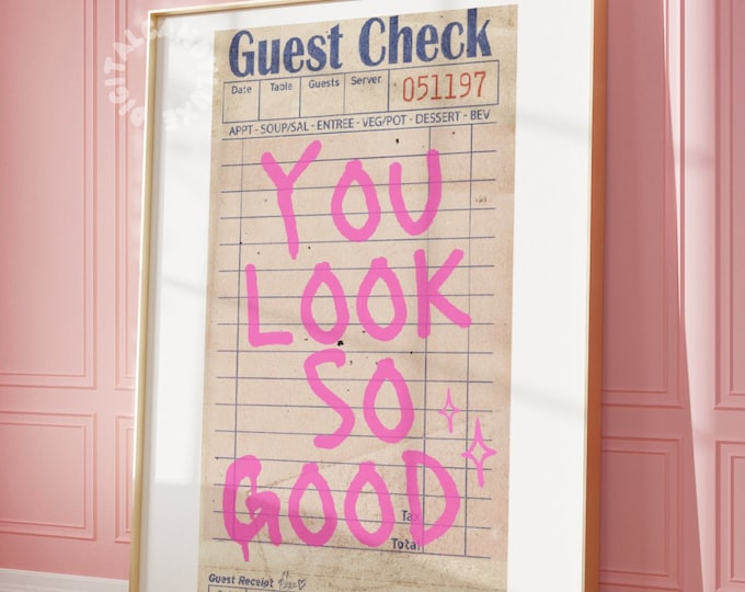 Guest Check Matte Fine Art Print Trendy Wall Art Prints Guest Check Poster You Look so Good ...