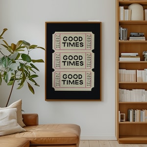 Shipped Wall Art Prints Trendy Good Times Ticket Print (unframed) Retro ...