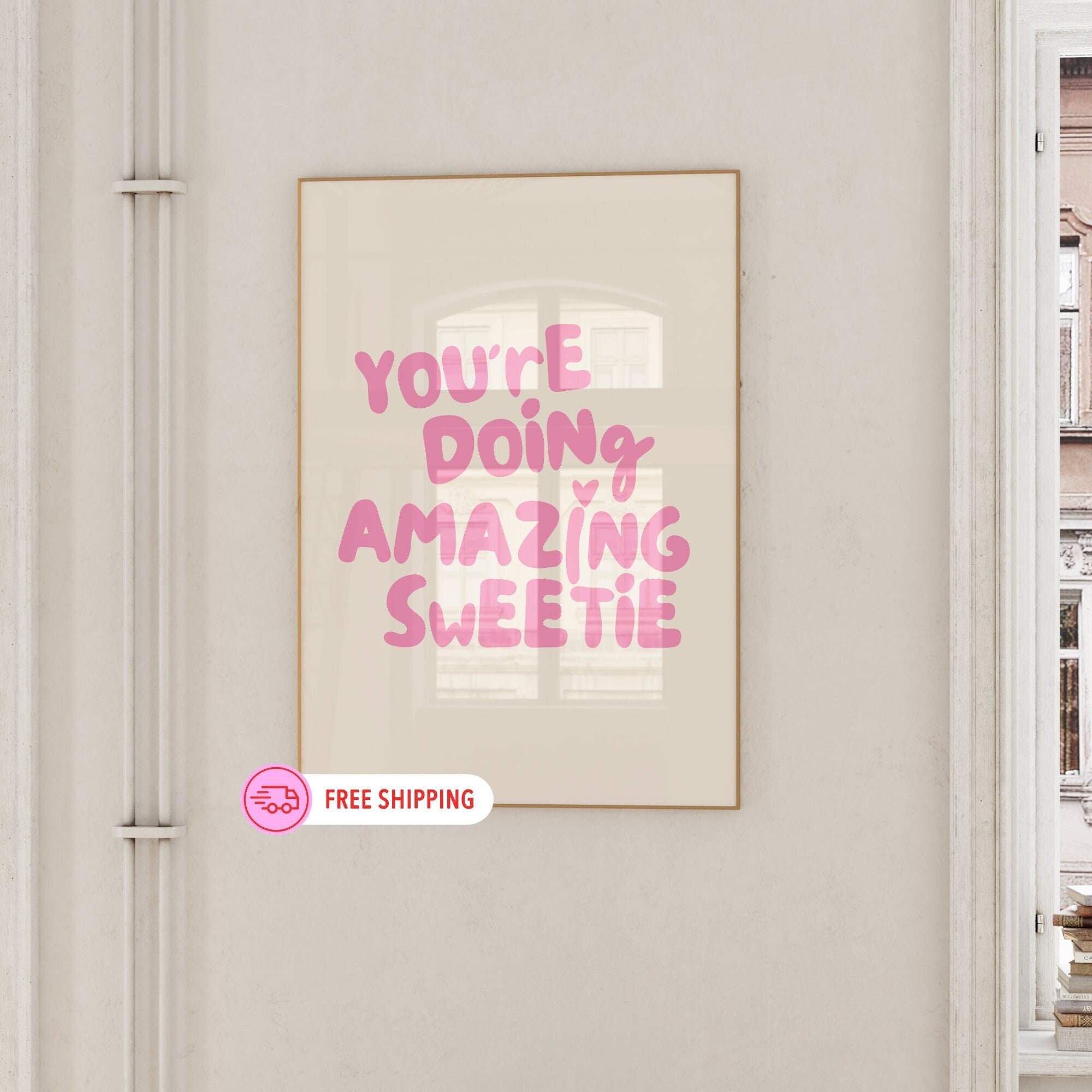 Pink Wall Art Decor You're Doing Amazing Sweetie Poster Prints ...