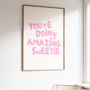 You're Doing Amazing Sweetie Print Trendy Wall Art Preppy Aesthetic ...