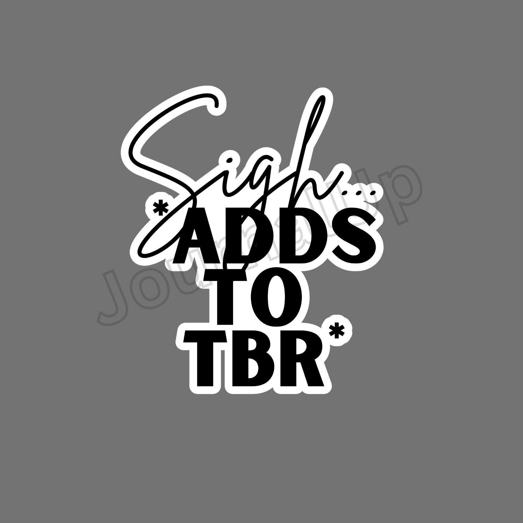Sigh Adds to TBR. Booktok Stickers. Spicy Romance. Dark Romance ...