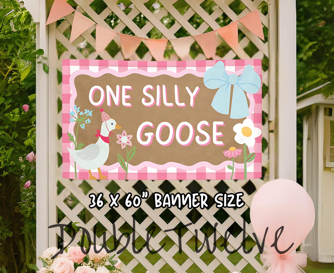 Silly Goose First Birthday, Printable Painted Look Banner, Goose Theme ...