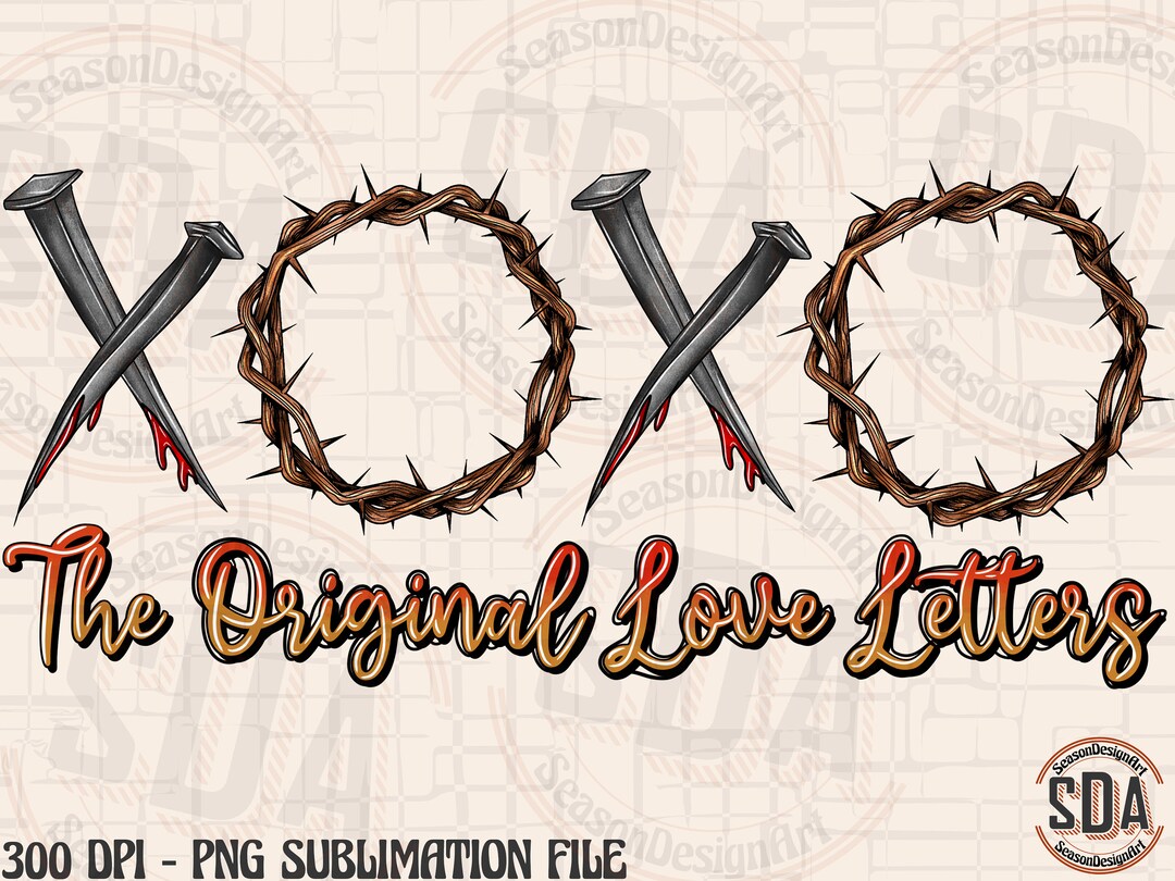 XOXO the Original Love Letters Png, Xoxo Png, XOXO Easter, Christian ...