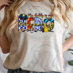My Daddy is My Hero Police Png, Police Png,father's Day Design,digital ...