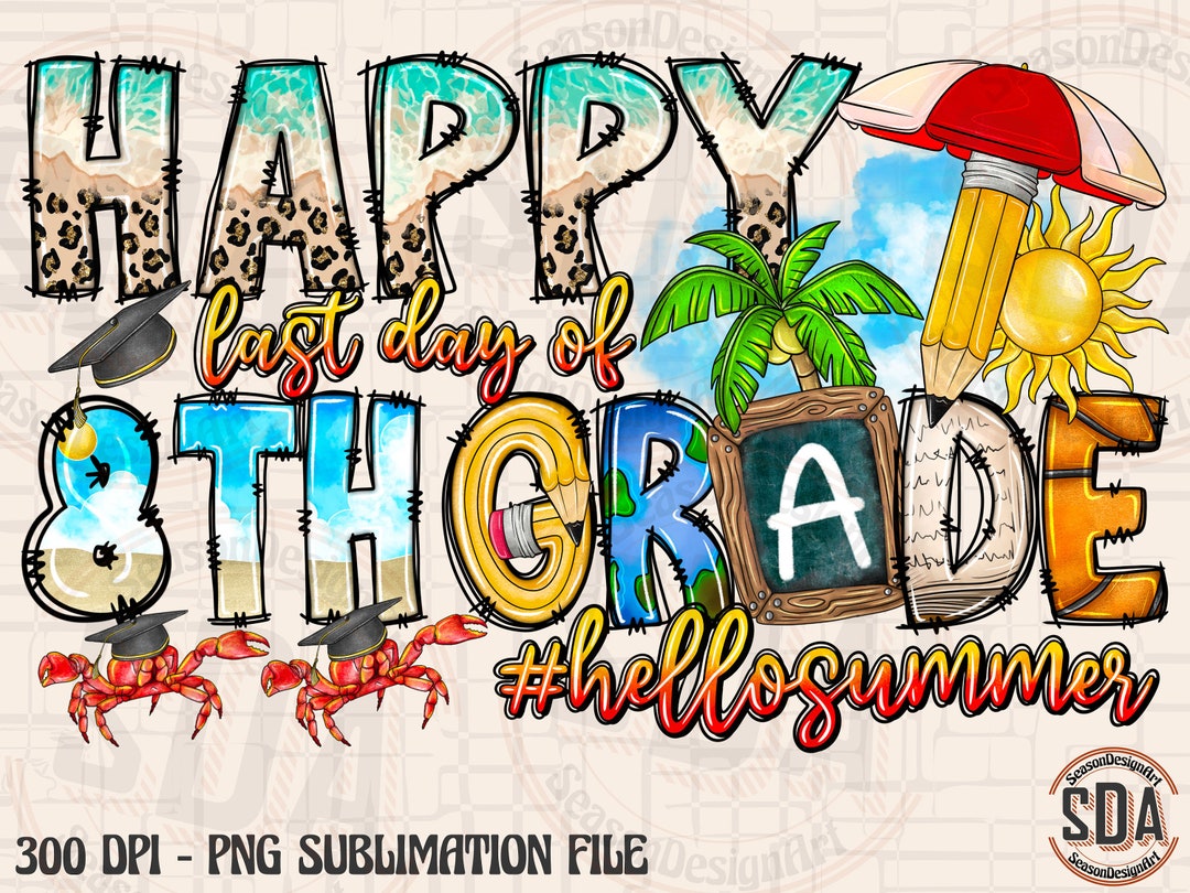 Happy Last Day of 8th Grade Png, Groovy Last Day of School Png ...